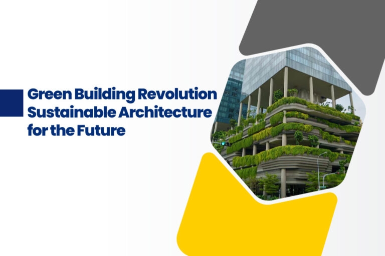 Green Building Revolution: Embracing Sustainable Architecture for the ...